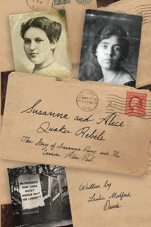 Susanna and Alice, Quaker Rebels: The Story of Susanna Parry and Her ...
